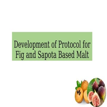 Development of protocol for Fig and Sapota based (1).pptx