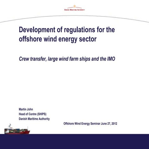 Development of regulations for the offshore wind energy sector - Crew ...
