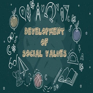 Development of Social Values - Olalo, Margille Lyn.pptx