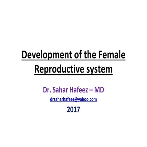 Development of the female reproductive system | PPTX