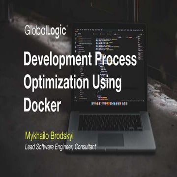 Development Process Optimization Using Docker. Based on a True Story | PPT
