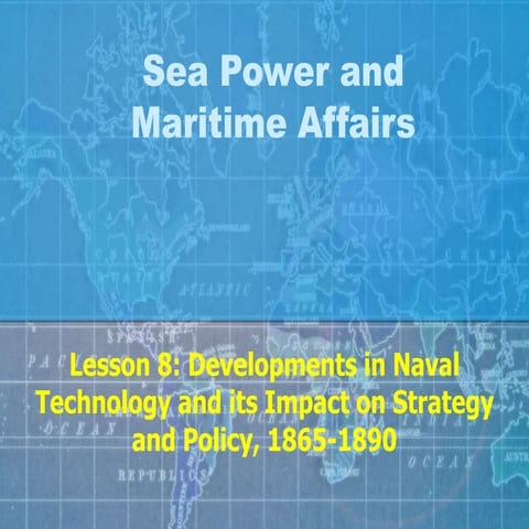 Developments of Naval Technology.ppt | Arms & Ammunition | Sensitive Topics