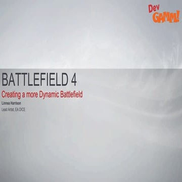 DICE: Battlefield 4: Creating a more dynamic Battlefield | PDF