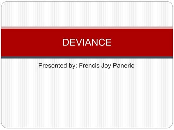 Deviant | PPTX | Science