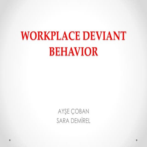 Deviant Workplace Behaviour - Workplace Psychology Sig 2012 | PDF