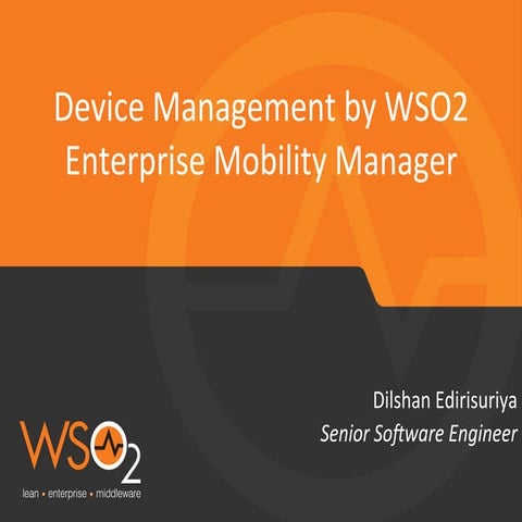 Device management by WSO2 Enterprise Mobility Manager | PDF