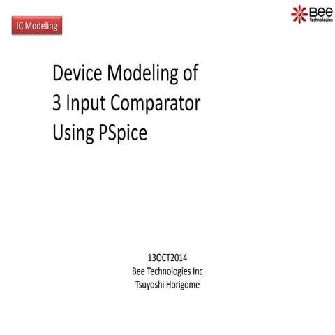 Device Modeling of 3INPUT COMPARATOR using PSpice | PPTX