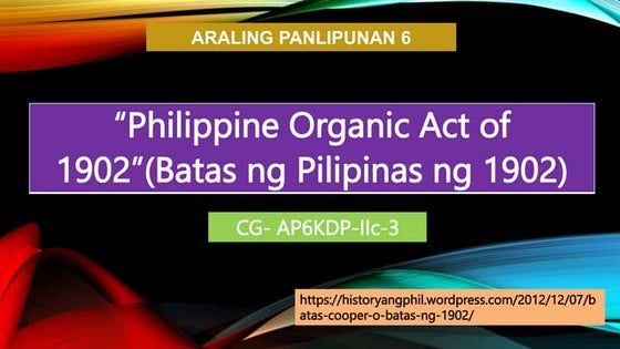 Batas Cooper (Philippine Organic Act of 1902.pptx