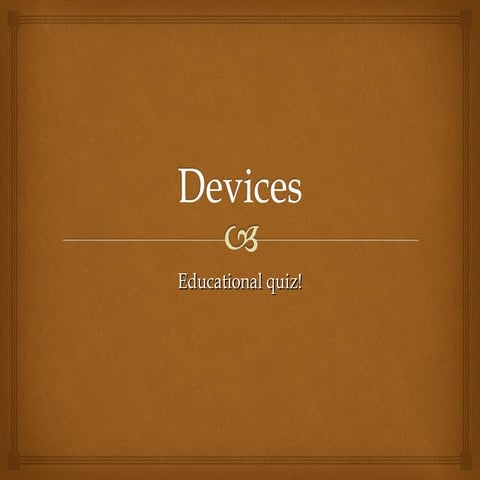 Devices quiz | PPT