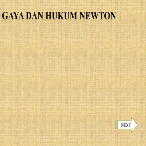 GAYA DAN HUKUM NEWTON | PPTX