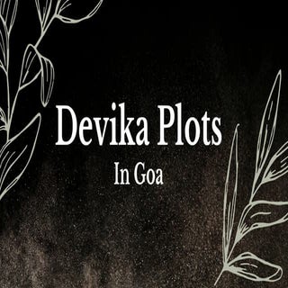 Devika Plots Goa - PDF.pdf | Parks | Attractions