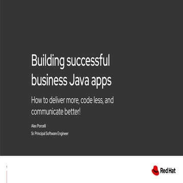 Building successful business Java apps: How to deliver more, code less, and communicate better ...