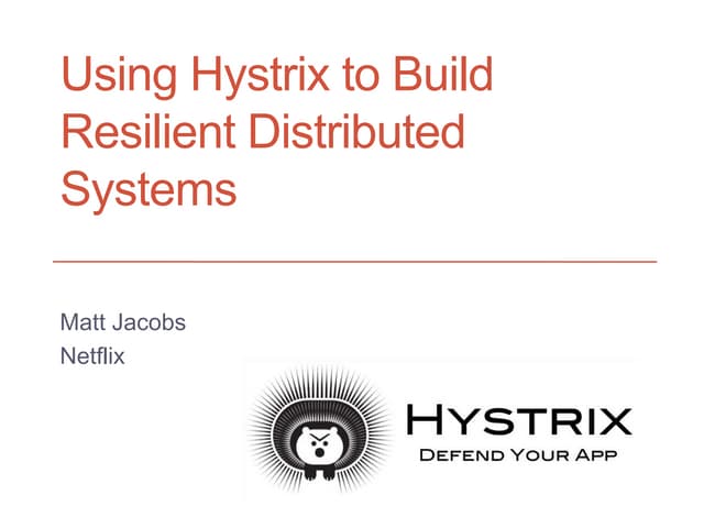 Using Hystrix To Build Resilient Distributed Systems Ppt