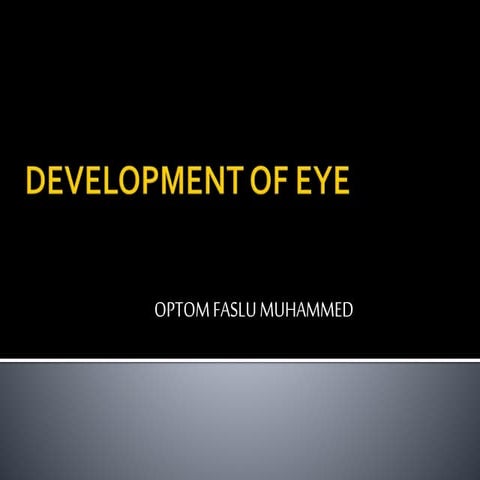 Devolepment of eye | PPTX