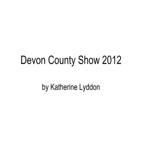 Devon County Show 2012 | PPT