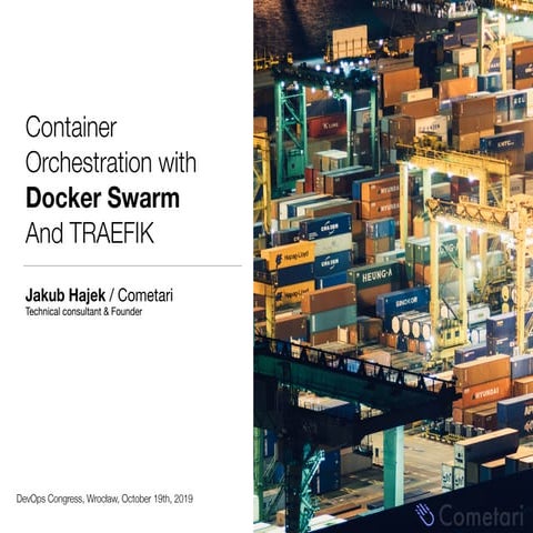 Docker Swarm And Traefik 2 0 Ppt