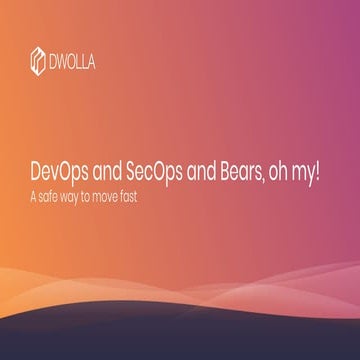 Dev Ops & Secops & Bears, oh my! | PDF