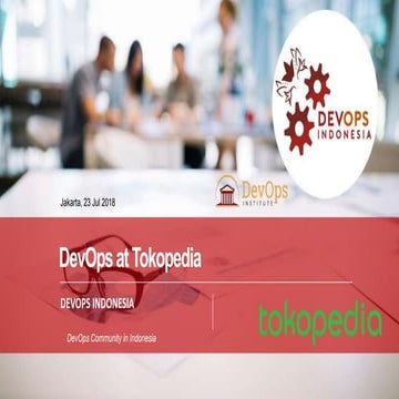 Devops At Tokopedia Devops Indonesia Pptx