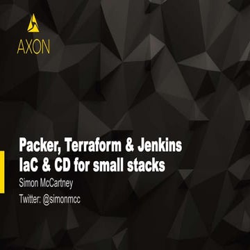 Packer, Terraform & Jenkins - DevOpsBelfast March 2019 | PPT