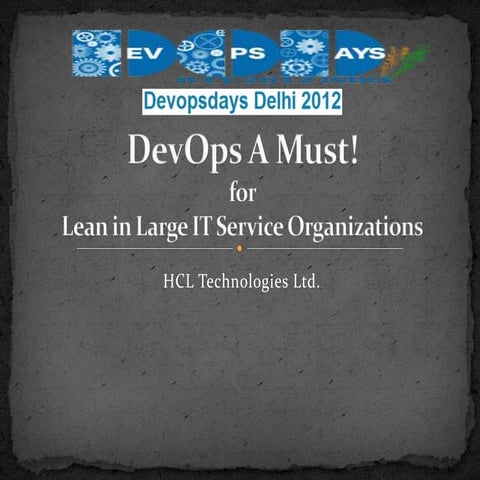 DevOps Days 2012 - Going LEAN in IT Services Organization | PDF