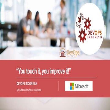 DevOps Indonesia #4 - You Touch It, You Improve It | PPT