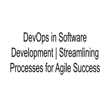 Devops In Software Development Streamlining Processes For Agile