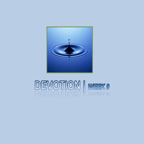 Devotion week 9 | PPTX