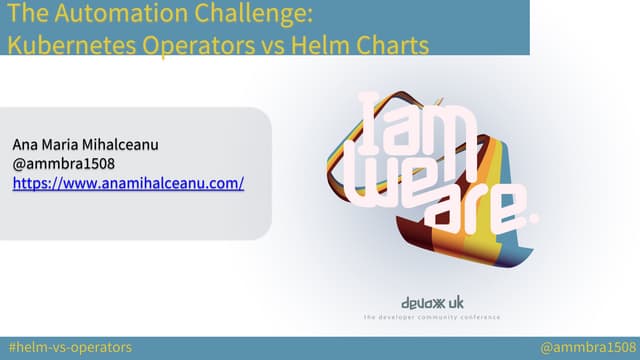 The Automation Challenge Kubernetes Operators Vs Helm Charts Ppt