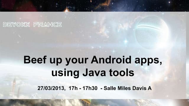 Devoxx France 2013 : Musclez vos apps android avec les outils du monde ... Devoxx France 2013 : Musclez vos apps android avec les outils du monde ...