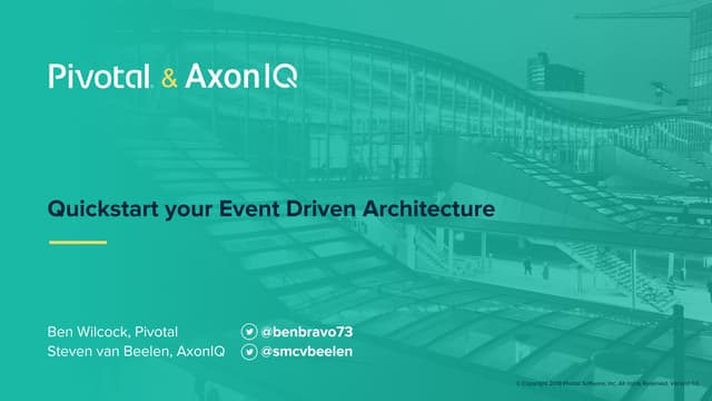 Devoxx 2018 - Pivotal and AxonIQ - Quickstart your event driven ... Devoxx 2018 - Pivotal and AxonIQ - Quickstart your event driven ...