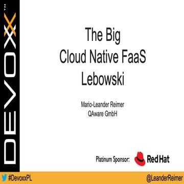 The Big Cloud native FaaS Lebowski | PDF