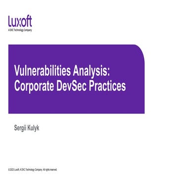 Vulnerabilities Analysis Corporate Devsec Practices Sergii Kulyk Ppt
