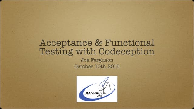 Acceptance And Functional Testing With Codeception Devspace 2015 Ppt 9530