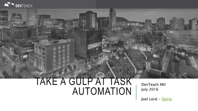 Take A Gulp at Task Automation | PPT Take A Gulp at Task Automation | PPT