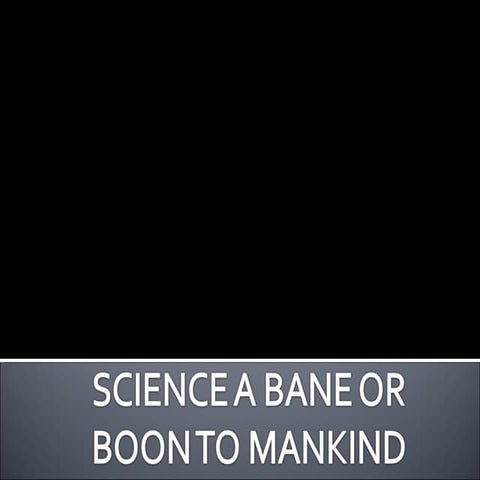 science a boon or bane | PPT