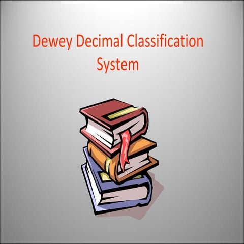 Dewey Decimal Classification System | PPT