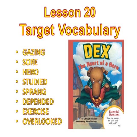 Dex - The Heart of a Hero | PPT