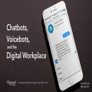 Chatbots, voicebots and the digital workplace | PPT