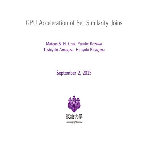 Gpu Acceleration Of Set Similarity Joins Ppt