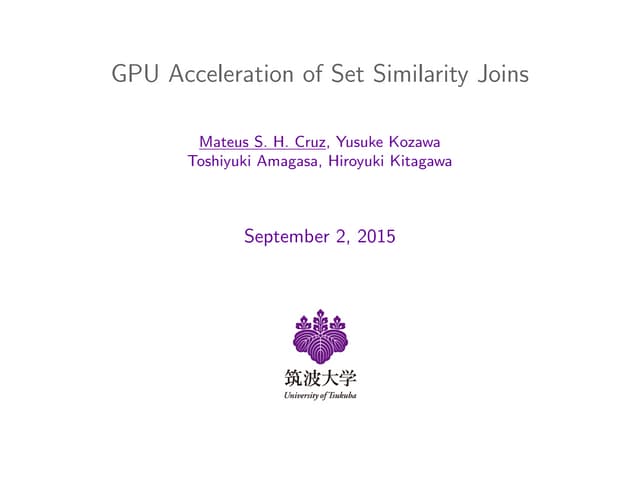 Gpu Acceleration Of Set Similarity Joins Ppt