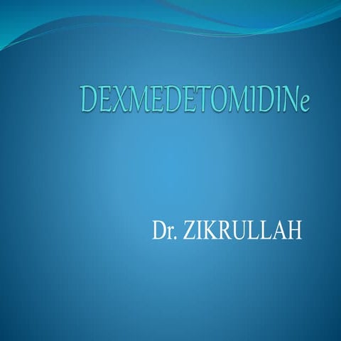 Dexmedetomidine | PPTX