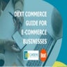 Dext Commerce Guide for E-Commerce businesses | PPTX