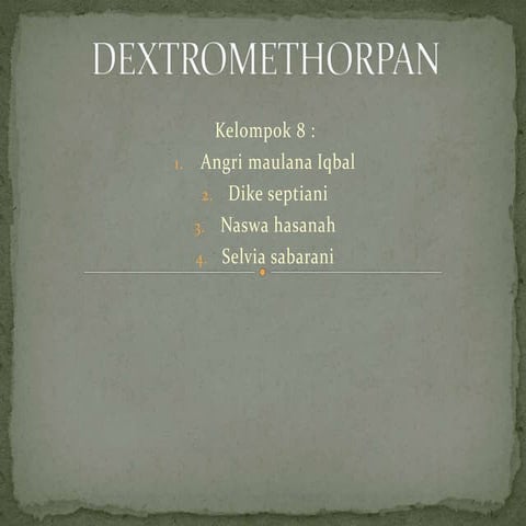 Dextromethorpan kelompok 8-power-Point.pptx