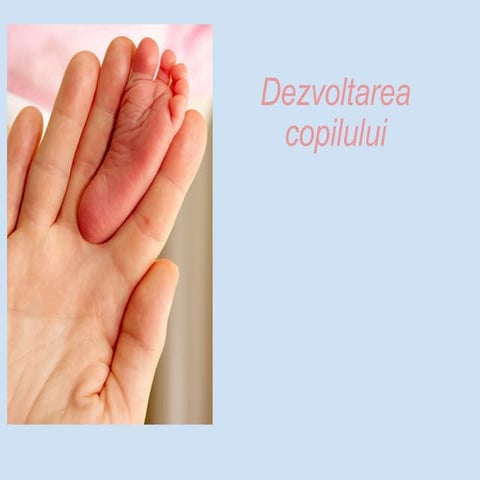 Dezvoltarea Copilului | PPT