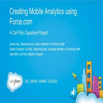 Creating Mobile Analytics Using Force.com: a Cal Poly Capstone Project | PPT