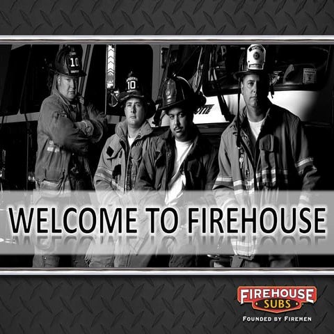 Firehouse Subs Company Overview, Franchise, Values, Images | PDF