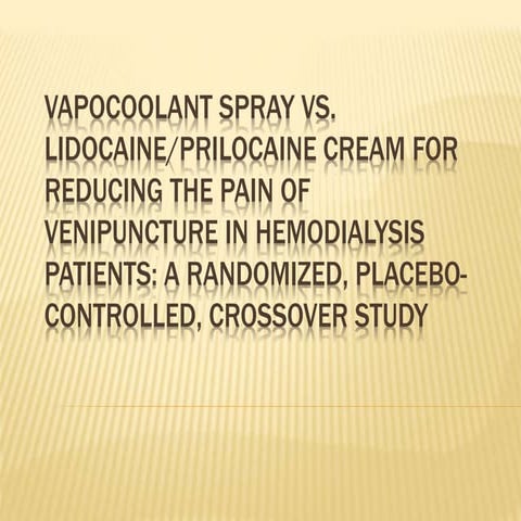 Vapocoolant spray vs. lidocaine prilocaine cream for reducing the pain ...