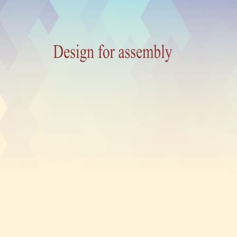 DFX - DESIGN FOR ASSEMBLY-DFX - DESIGN FOR ASSEMBLY | PPTX