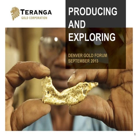 Producing & Exploring: Denver Gold Forum 2013 | PDF | Commodities | Economy