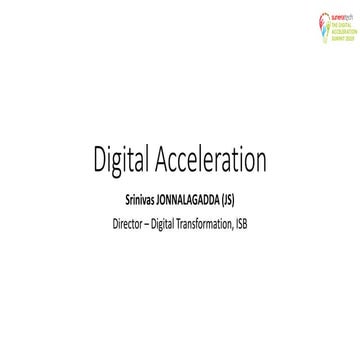 Digital Acceleration - Srinivas Jonnalagadda, Director - Digital ...